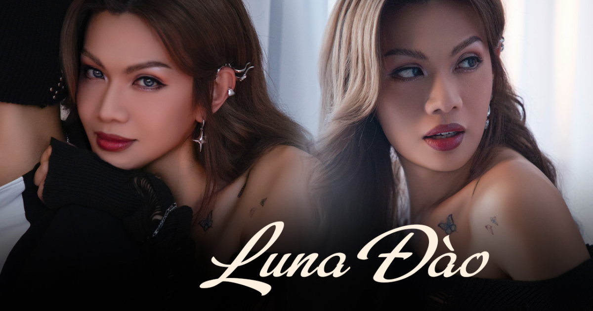 Luna Đào: Bông hoa khác biệt, xưa nhưng không cũ?