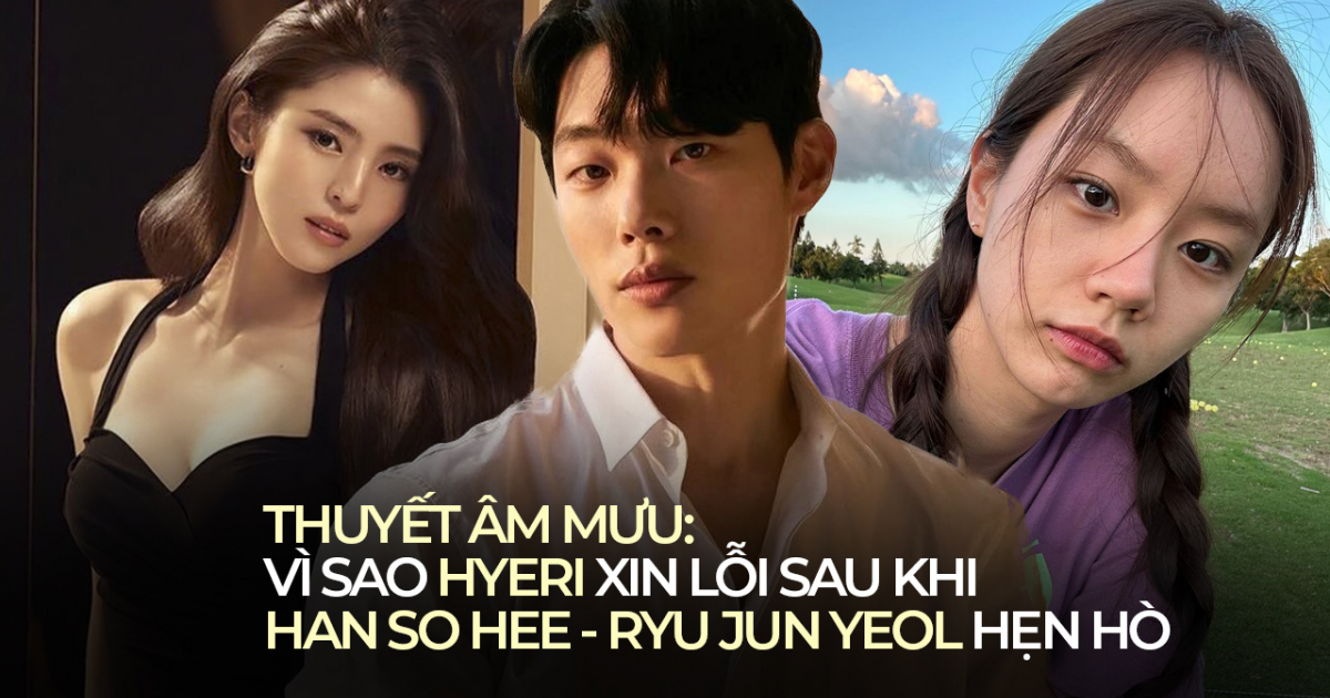 Hyeri xin lỗi sau vụ Han So Hee hẹn hò Ryu Jun Yeol vì lý do gì